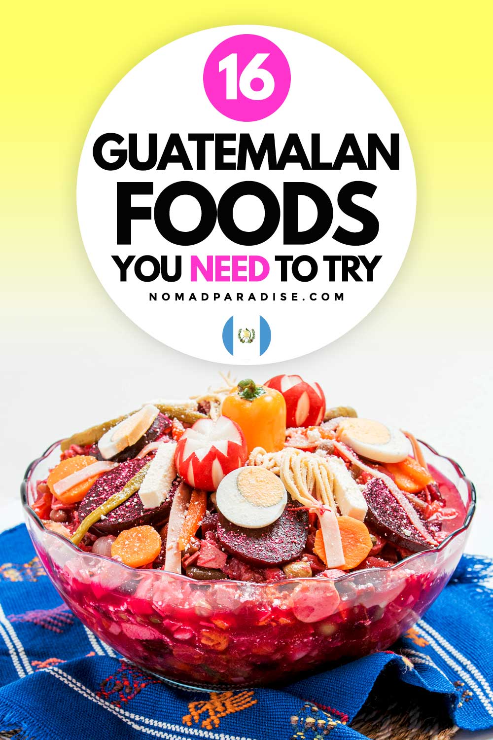 16 Guatemalan Foods You Need to Try - Nomad Paradise