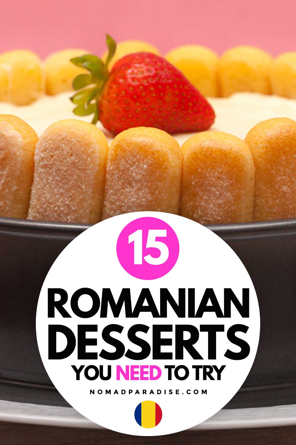 15 Romanian Desserts You Need to Try in Romania - Nomad Paradise