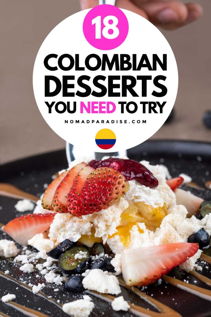 18 Desserts You Need to Try in Colombia - Nomad Paradise